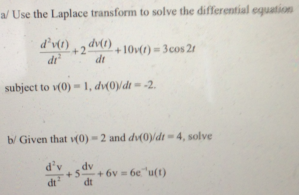 Solved Use the Laplace transform to solve the differential | Chegg.com