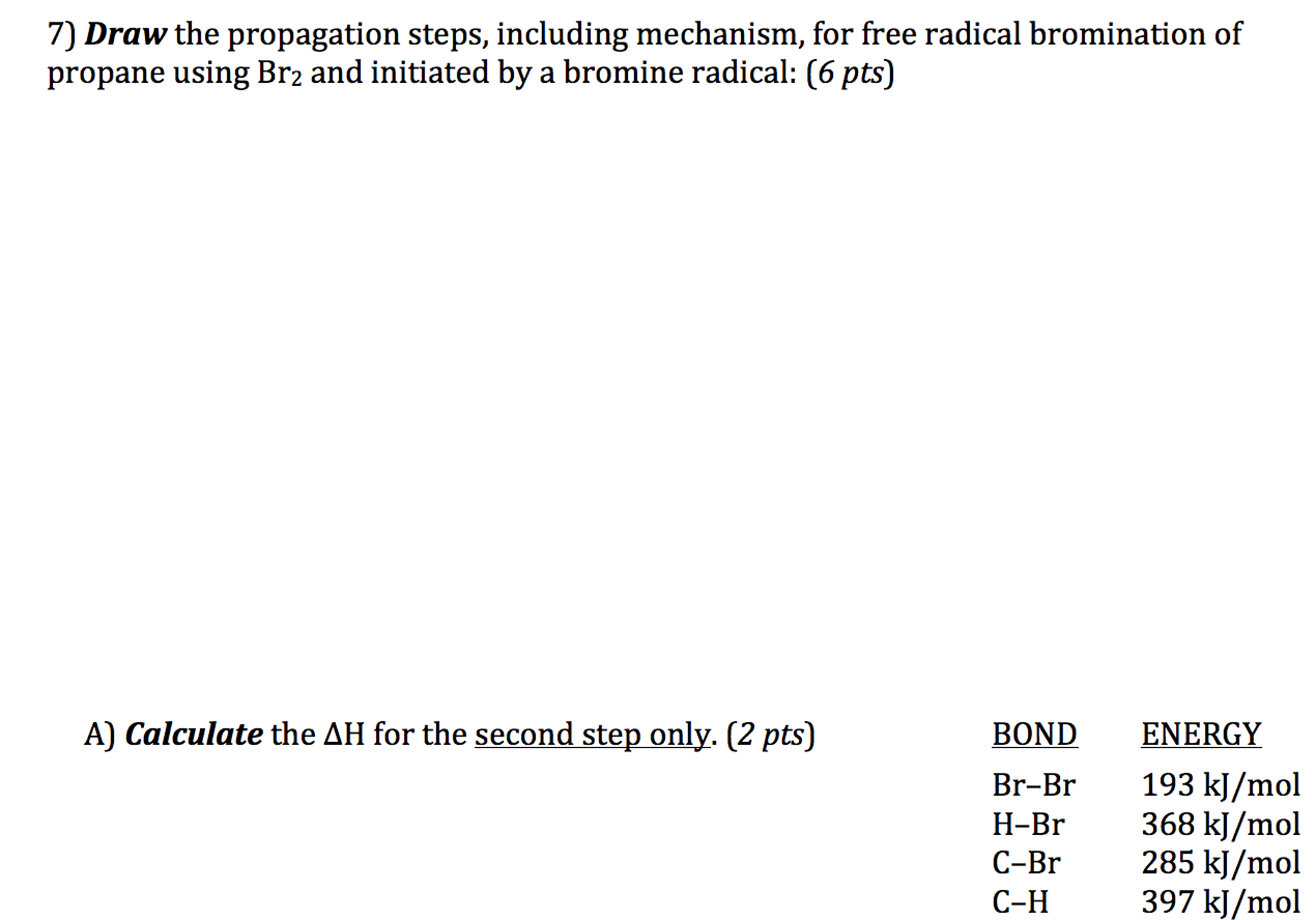 Solved Draw the propagation steps, including mechanism, for | Chegg.com