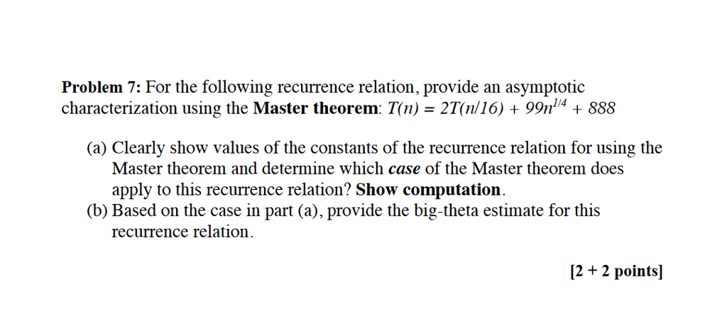 Solved For the following recurrence relation, provide an | Chegg.com