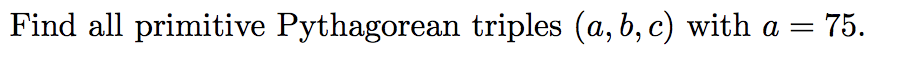Solved Find all primitive Pythagorean triples (a, b, c) with | Chegg.com