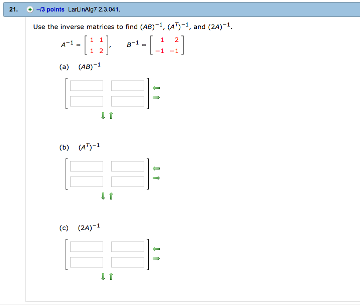 Solved 21 -3 points LarLinAlg7 2.3.041 Use the inverse | Chegg.com