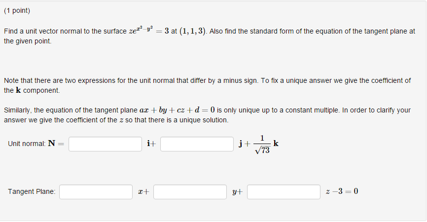Solved Find a unit vector normal to the surface ze^x3-y2 = 3 | Chegg.com