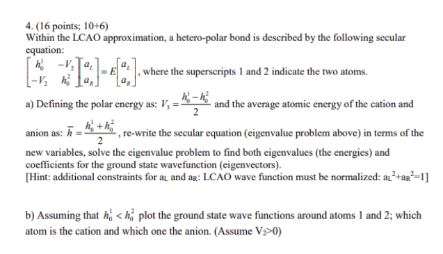 4. (16 points; 10+6) Within the LCAO approximation, a | Chegg.com