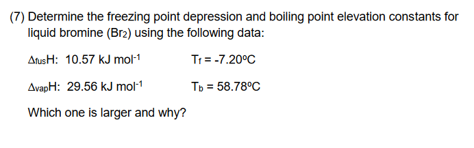 Solved (7) Determine the freezing point depression and | Chegg.com