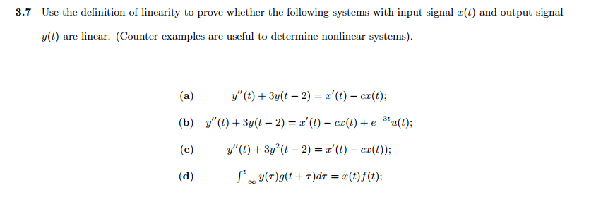 Solved Use the definition of linearity to prove whether the | Chegg.com