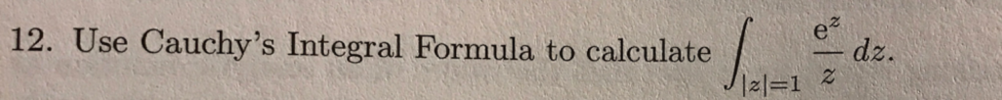 Solved Use Cauchy's Integral Formula to calculate | Chegg.com
