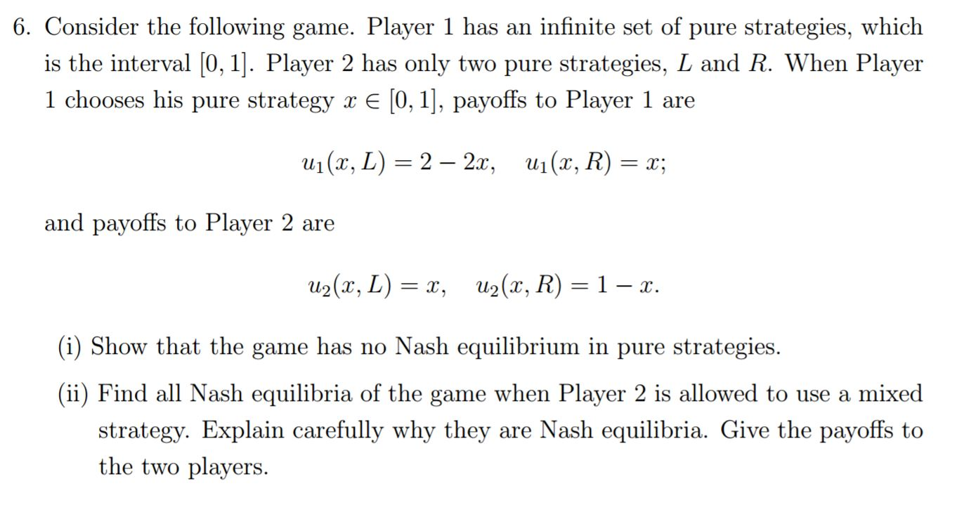 Solved Consider the following game. Player 1 has an infinite | Chegg.com
