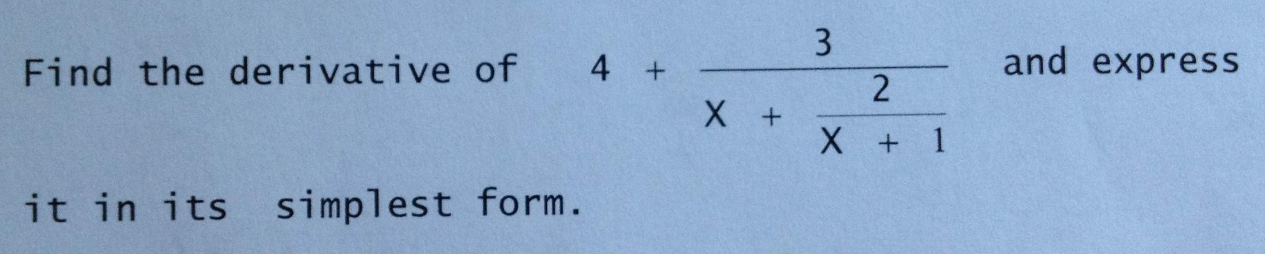 Solved Find The Derivative Of 4 It In Its Simplest Form And Chegg solved-find-the-derivative-of-4-it-in-its-simplest-form-and-chegg