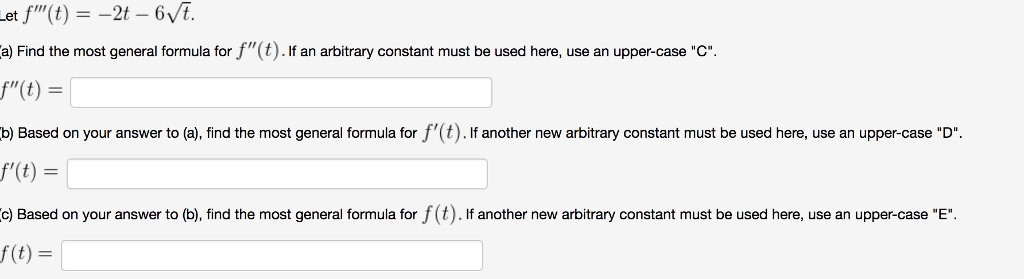 Solved Let f'''(t) = -2t - 6 Squareroot t. Find the most | Chegg.com