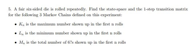 Solved 5. A fair six-sided die is rolled repeatedly. Find | Chegg.com