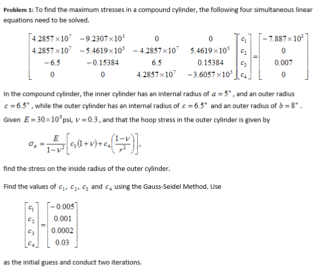 Solved To find the maximum stresses in a compound cylinder, | Chegg.com