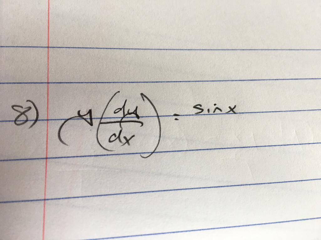 Solved Solve differential equation y(dy/dx) = sin x | Chegg.com