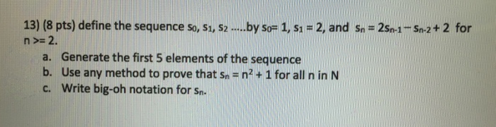 Solved Define the sequence S0, S1, S2.....by S0= 1, S1 = 2, | Chegg.com