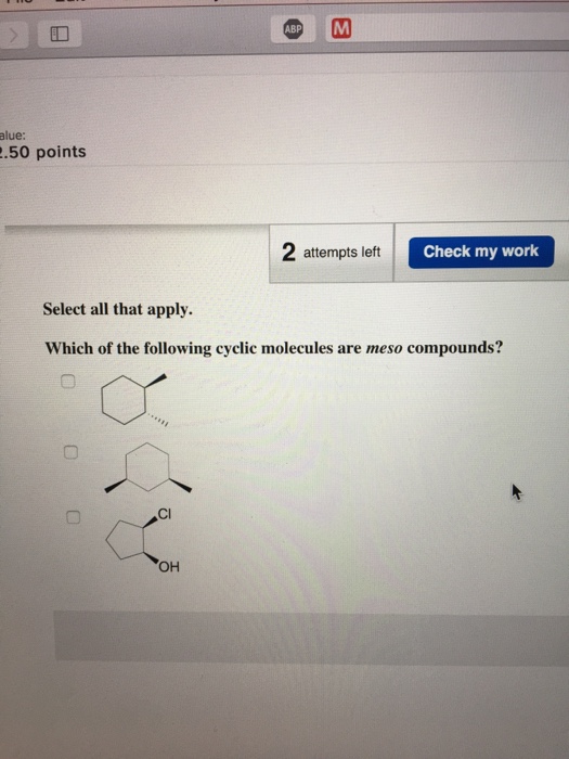 Solved Which of the following cyclic molecules are meso | Chegg.com