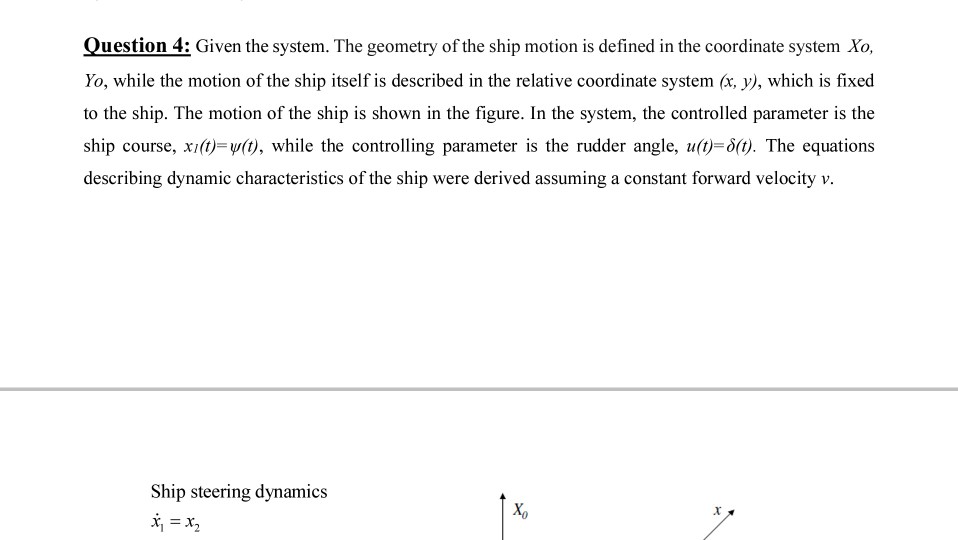 Quesion 4: Given the system. The geometry of the ship | Chegg.com