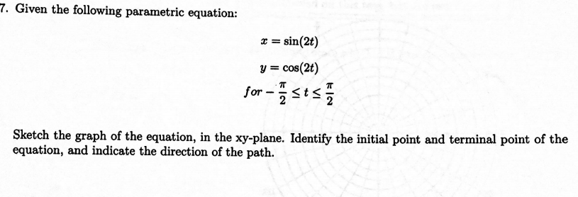 Solved Graphing a parametric equation, finding the intial | Chegg.com