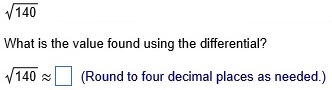 Solved Use the differential to approximate the radical | Chegg.com