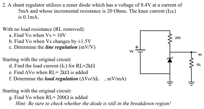 Solved 2. A shunt regulator utilizes a zener diode which has | Chegg.com