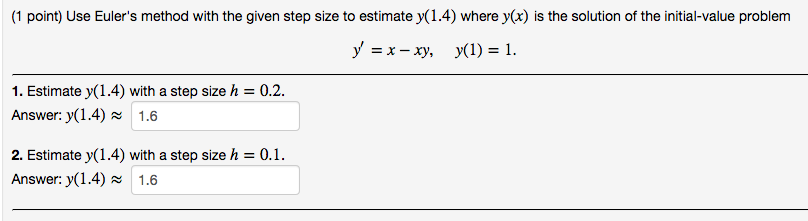 Solved Use Euler's method with the given step size to | Chegg.com