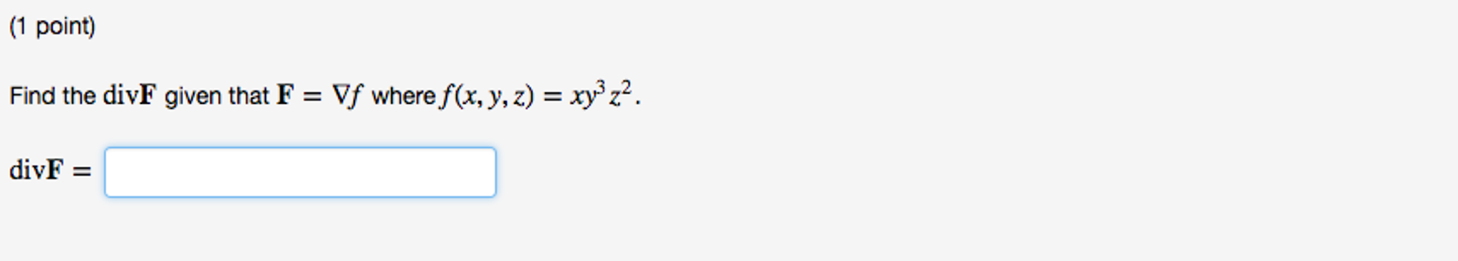 Solved Find the divF given that F = nabla f where f(x, y, z) | Chegg.com