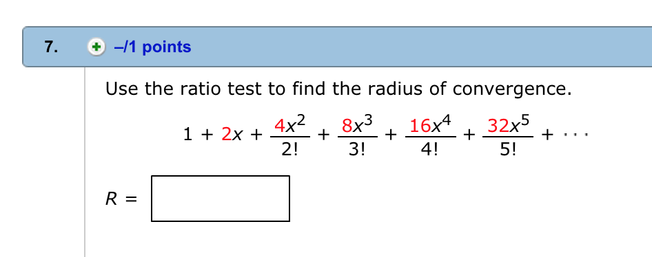 Solved Use the ratio test to find the radius of convergence. | Chegg.com