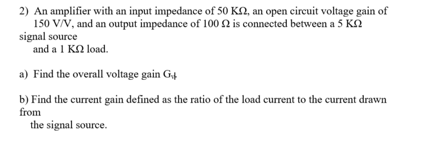 Solved An amplifier with an input impedance of 50 Ohm, an | Chegg.com