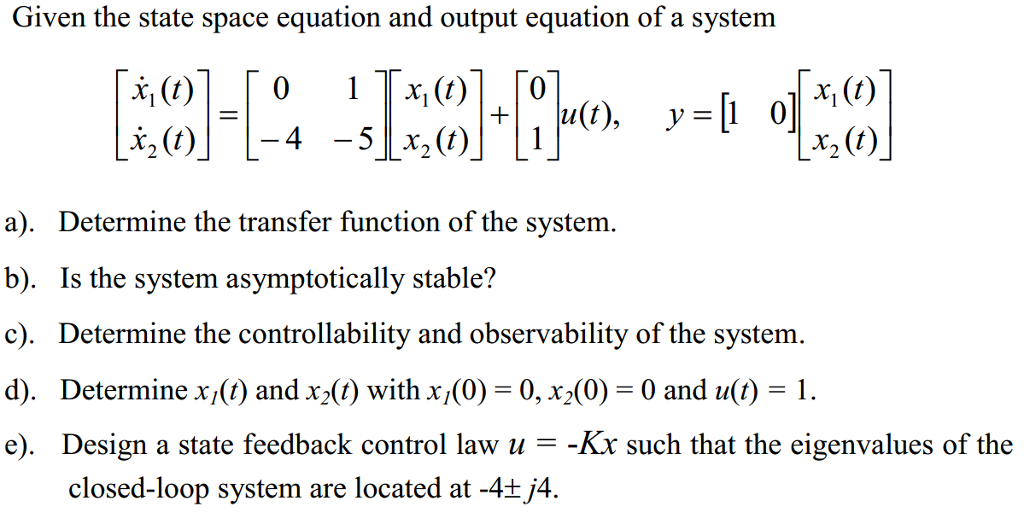 Solved Given The State Space Equation And Output Equation Of
