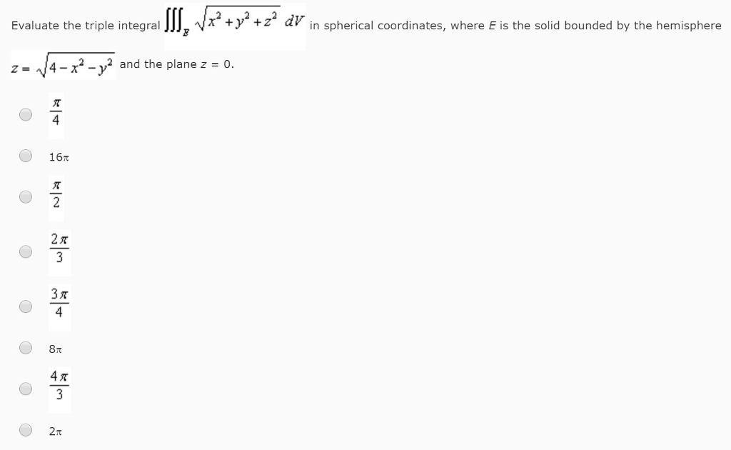 Solved dV in spherical coordinates, where E is the solid | Chegg.com