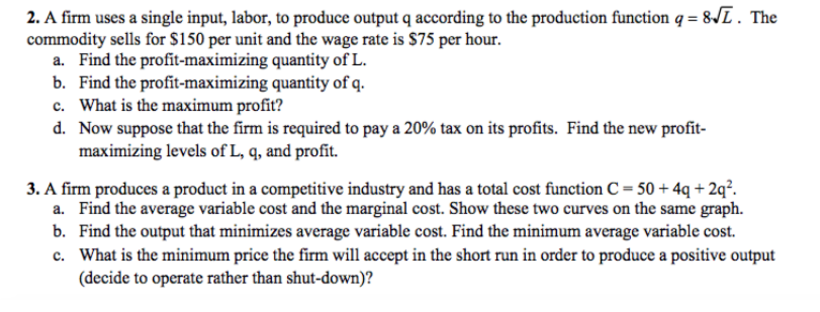 Solved A firm uses a single input, labor, to produce output | Chegg.com