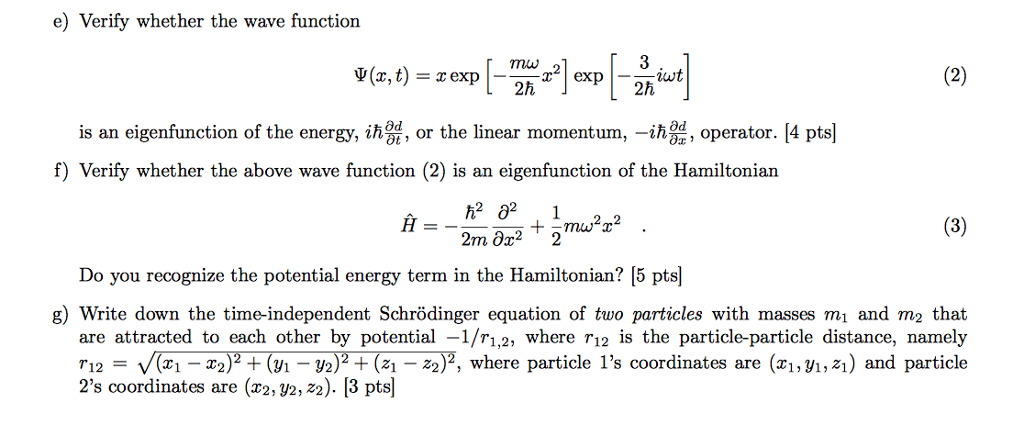 Solved Verify whether the wave function Psi(x, t) = x exp | Chegg.com