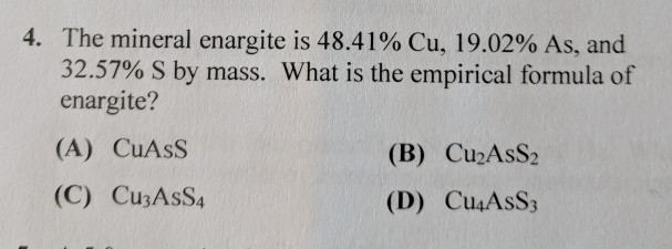 Solved The mineral enargite is 48.41% Cu, 19.02% As, and | Chegg.com