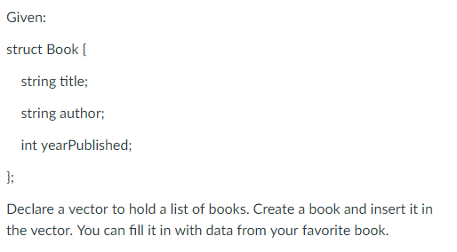 Solved GIVen: struct Book string title string author; int | Chegg.com