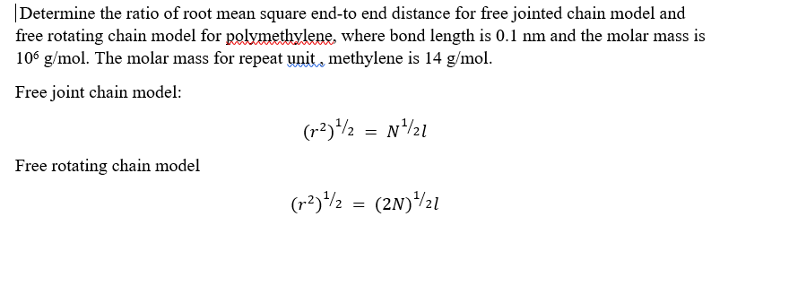 Determine the ratio of root mean square end-to end | Chegg.com