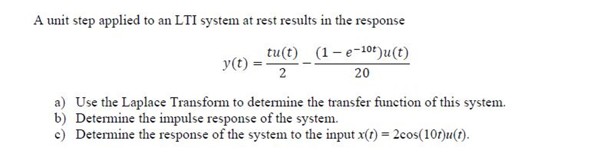 Solved A unit step applied to an LTI system at rest results | Chegg.com