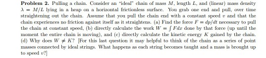 Solved Problem 2. Pulling a chain. Consider an "ideal" chain | Chegg.com