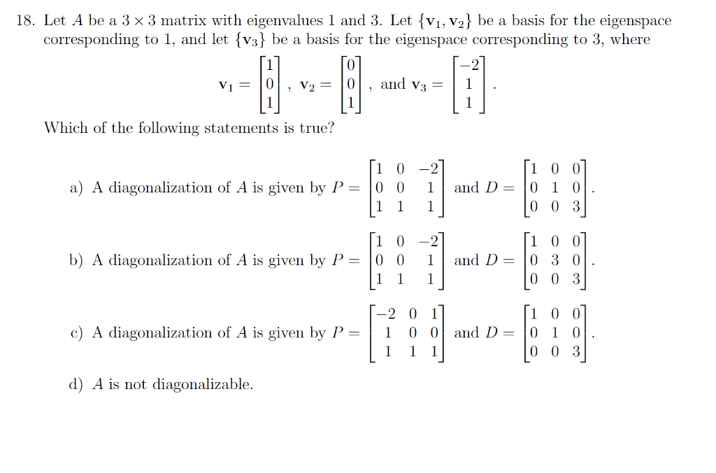 Solved 18 Let A Be A 3 X 3 Matrix With Eigenvalues 1 And 3
