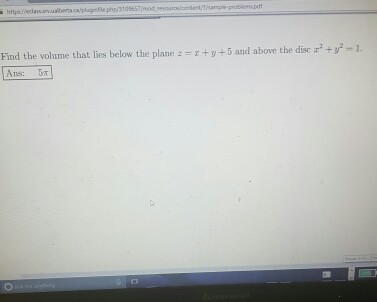 Solved Find the volume that lies below the plane z = x + y + | Chegg.com