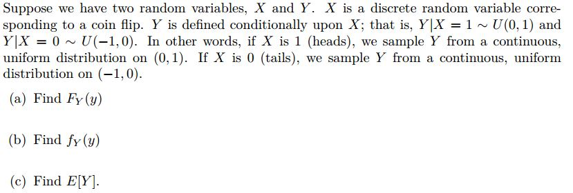 Solved Suppose we have two random variables, X and Y. X is a | Chegg.com