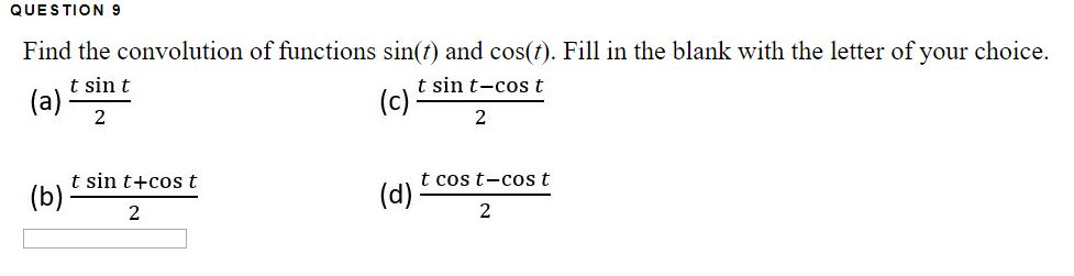 Solved QUESTION 9 Find the convolution of functions sin(t) | Chegg.com