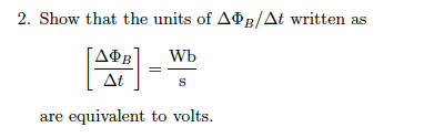 Solved Show that the units of delta phi B/ delta t written | Chegg.com