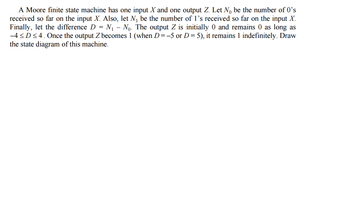 Solved A Moore Finite State Machine Has One Input X And One 