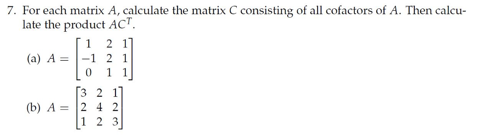 Solved For each matrix A, calculate the matrix C consisting | Chegg.com