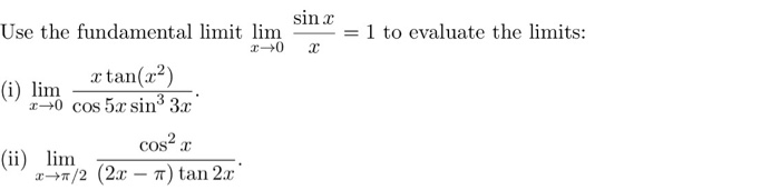 Solved Use the fundamental limit lim x rightarrow 0 sinx/x = | Chegg.com