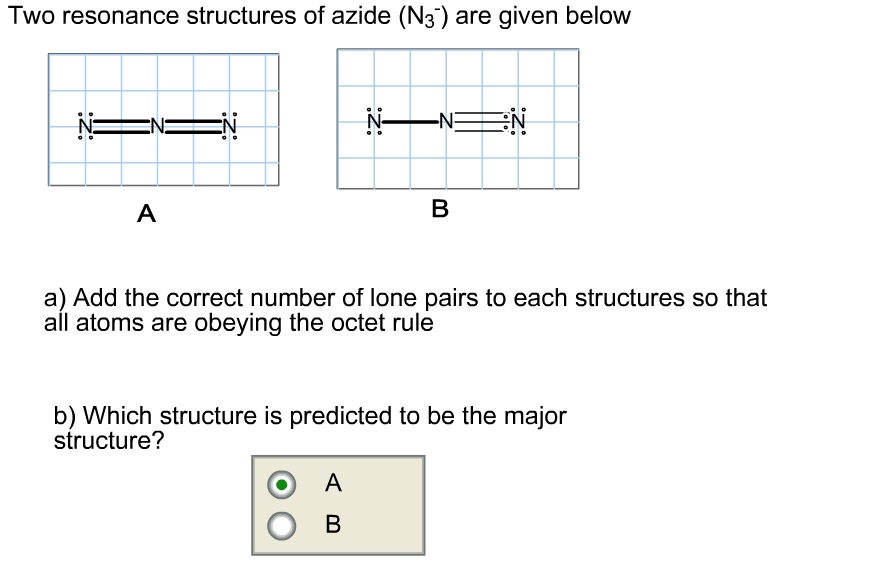 Solved Two resonance structures of azide (N_3^-) are given | Chegg.com