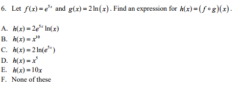 Solved Let f(x) = e^5x and g(x) = 2 ln(x). Find an | Chegg.com