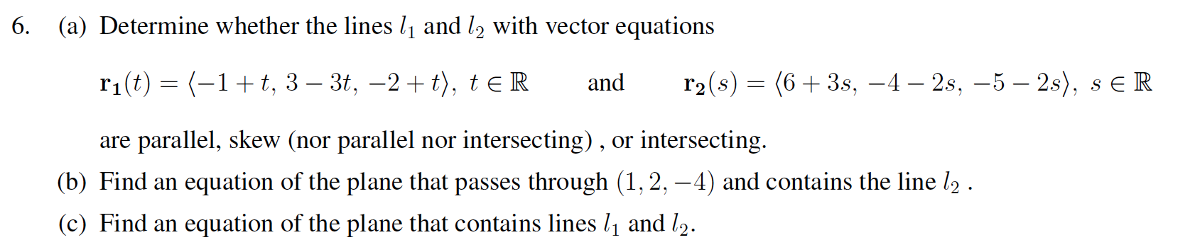 Solved Determine whether the lines l1 and l2 with vector | Chegg.com
