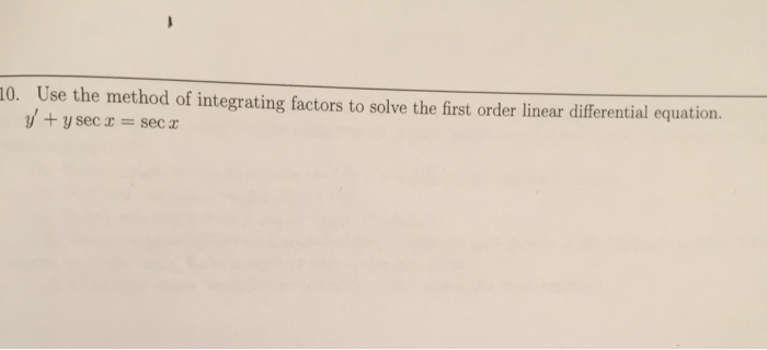 Solved Use the method of integrating factors to solve the | Chegg.com
