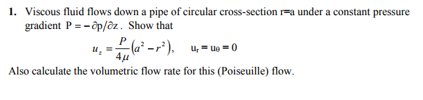 Solved Viscous fluid flows down a pipe of circular | Chegg.com