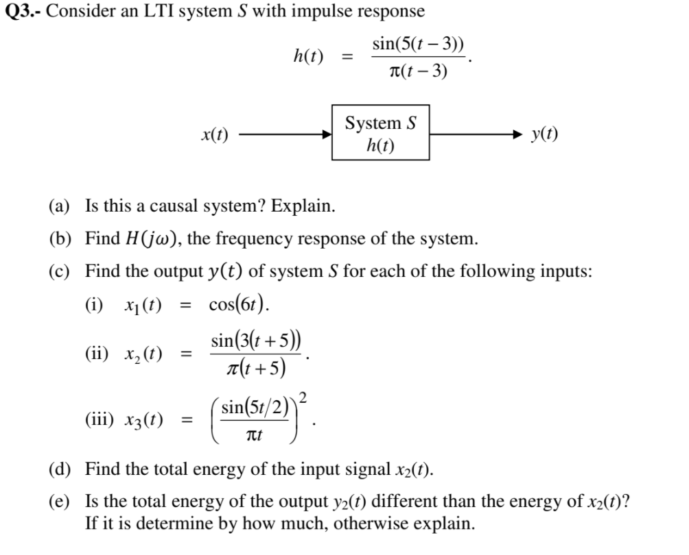 Solved Q3.- Consider an LTI system S with impulse response | Chegg.com