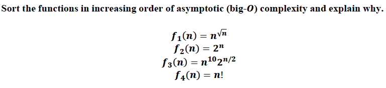 Solved Sort the functions in increasing order of asymptotic | Chegg.com